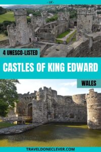 4 UNESCO-listed Castles and Town Walls of King Edward in Gwynedd That ...